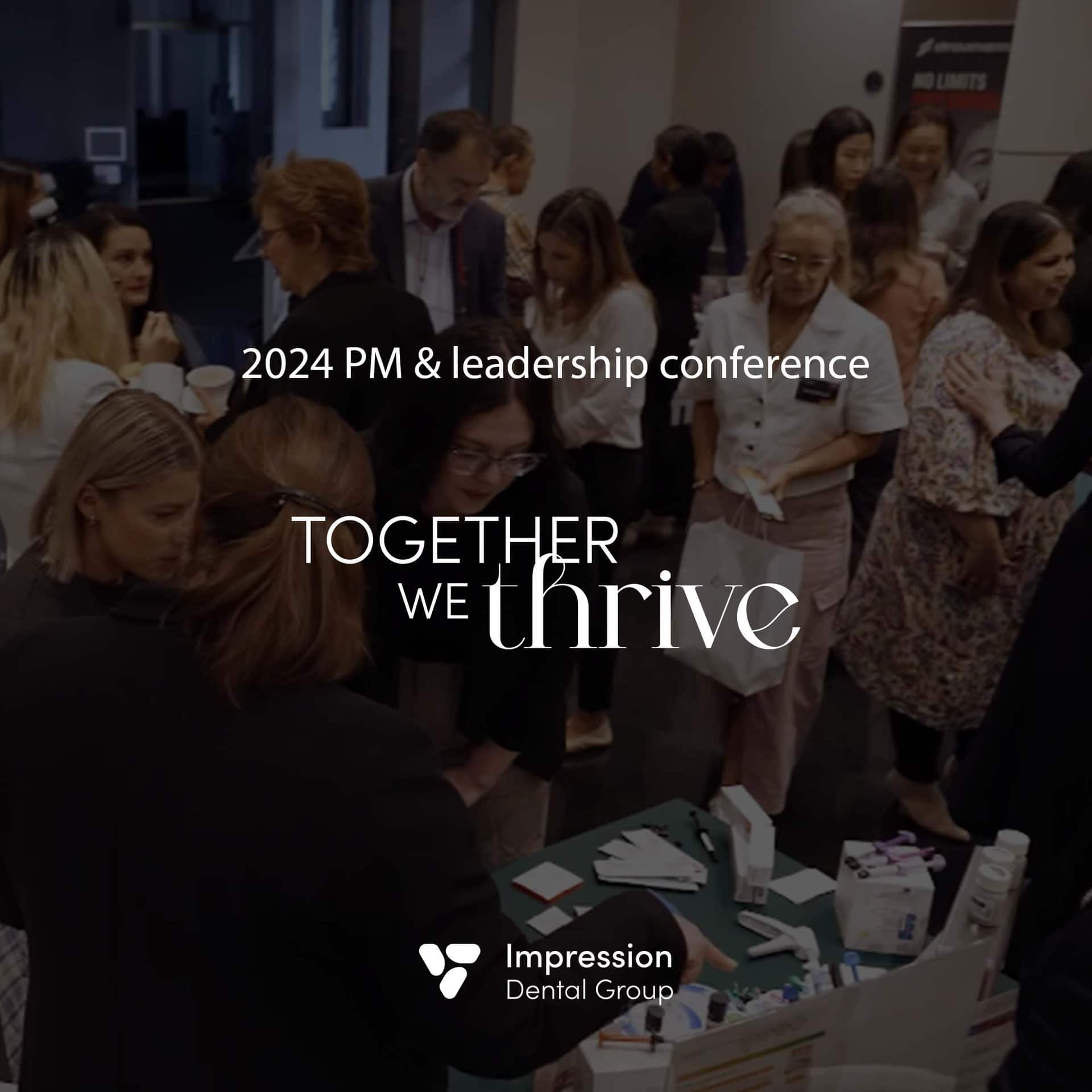 2024 PM & Leadership Conference: Together we thrive – Impression Dental ...